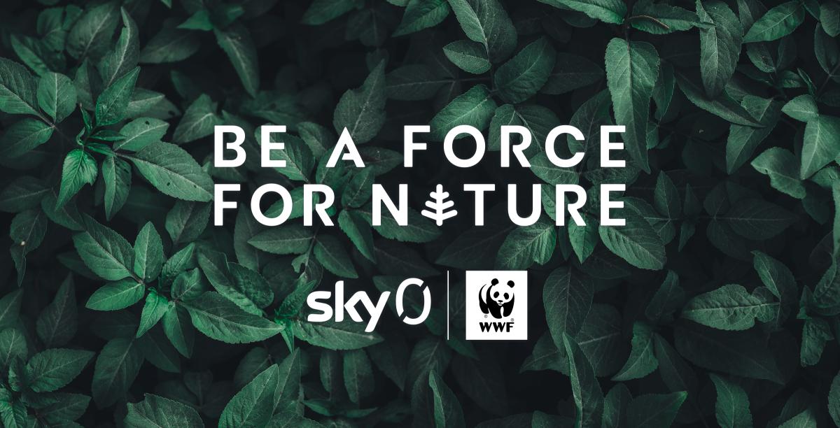 Force For Nature Campaign | Sky Zero + WWF | WWF